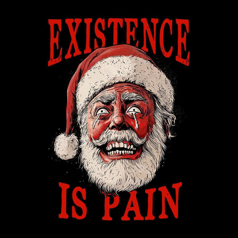 Anonymous Santa - Existence is Pain – The Philosopher's Shirt