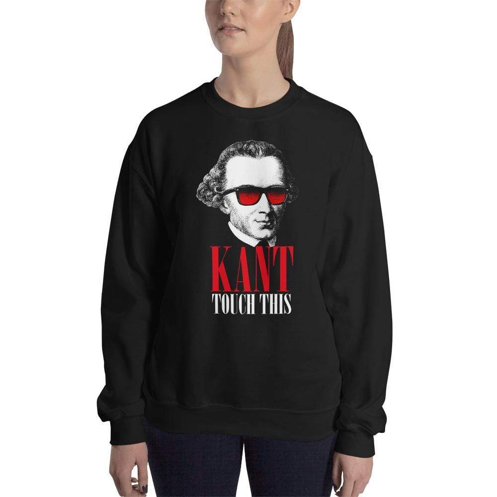Kant touch this - Sweatshirt – The Philosopher's Shirt